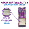 Maker Feather AIoT S3: Simplifying AIoT with ESP32
